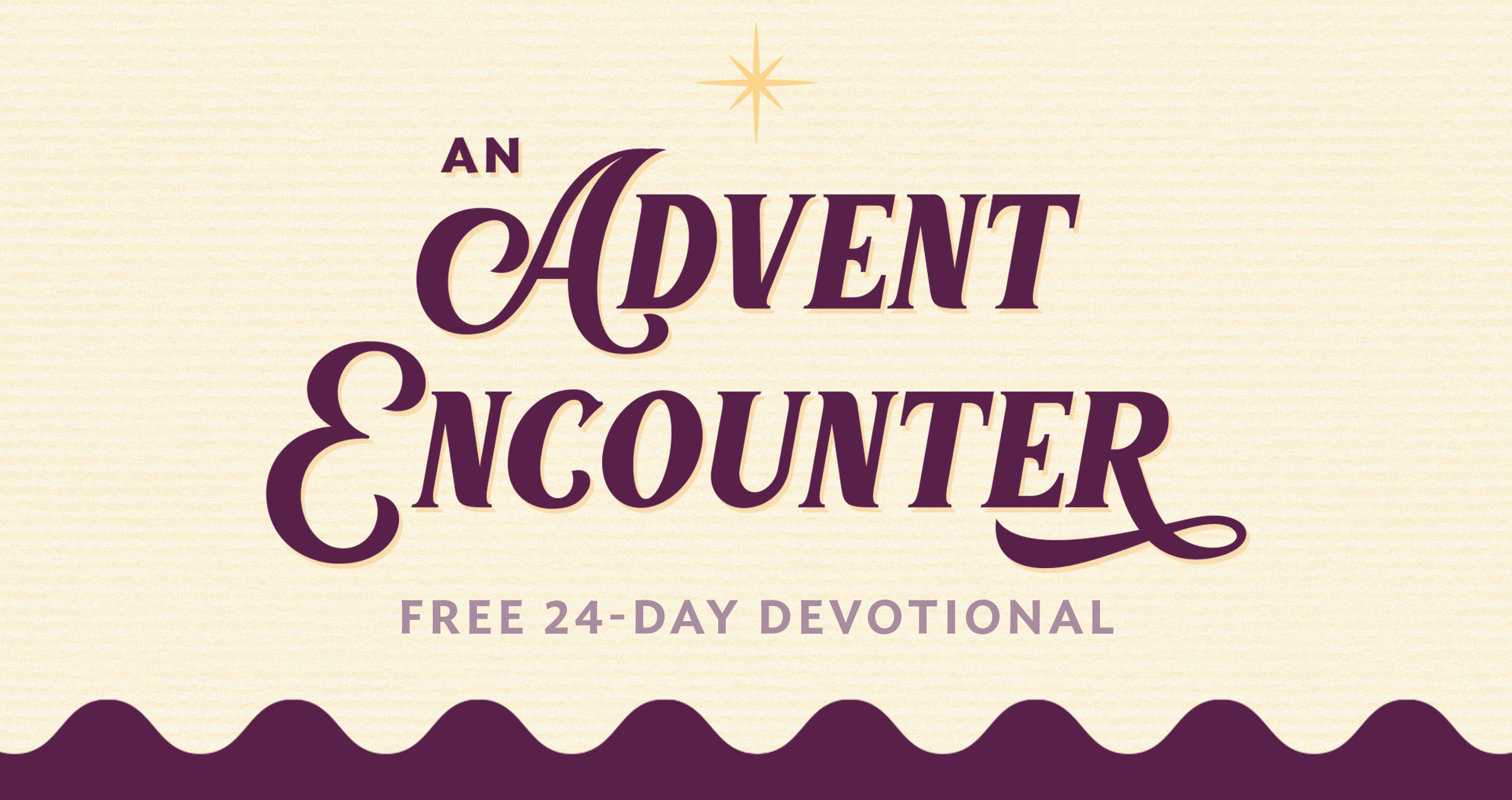 Encounter Jesus this Advent: Free 24-day devotional PDF booklet